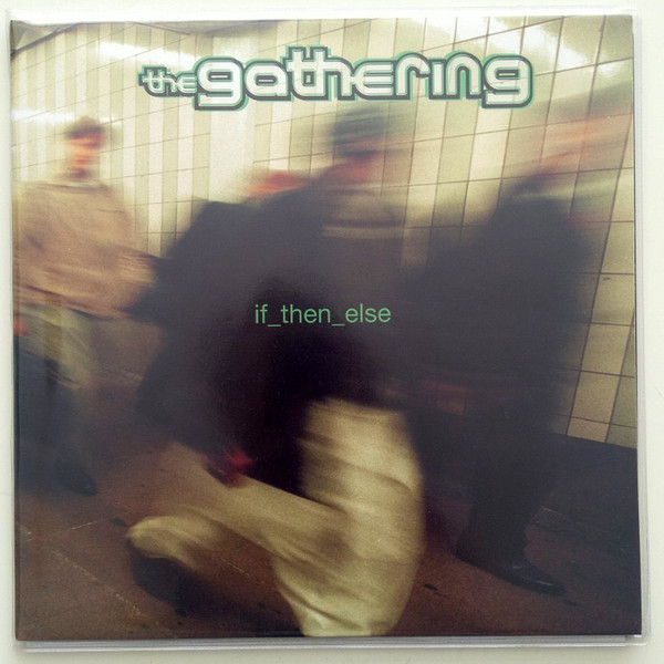 Gathering, The – If_then_else - Vinilos Alvaro